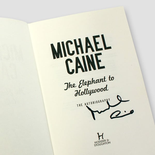 Sir Michael Caine Signed Autobiography ‘The Elephant To Hollywood ...