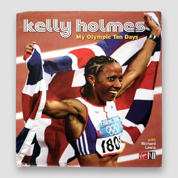 Kelly Holmes Signed Hardback Book 'My Olympic Ten Days' | | MFM Sports ...